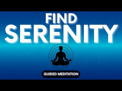 Guided Meditation for Serenity | Find Peace and Stillness Within