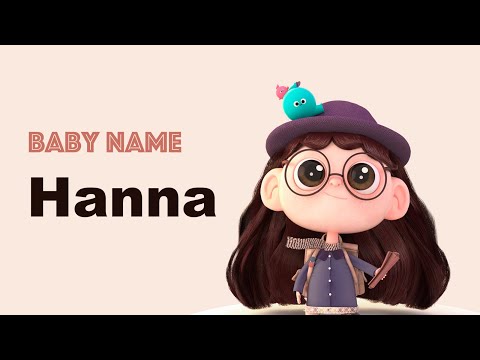 Hanna - Girl Baby Name Meaning, Origin and Popularity