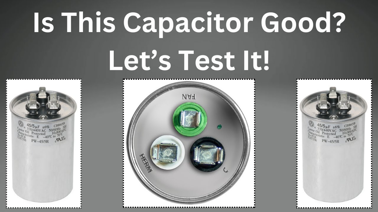 How Do I Test A Capacitor - HVAC Training