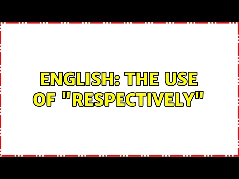 English: The use of "respectively"