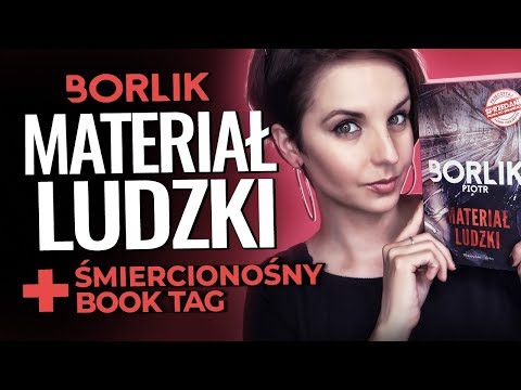 „Materiał ludzki” Piotr Borlik recenzja PATRONACKA – Wielki Buk