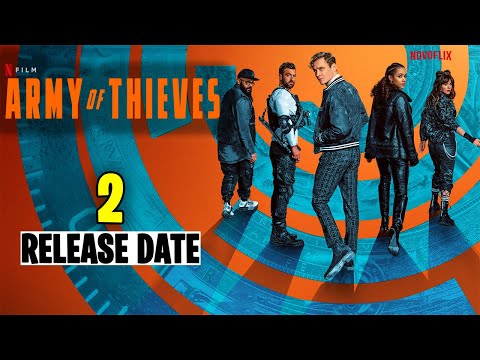 Army of Thieves 2 Release Date, Sequel Cast and Plot Details
