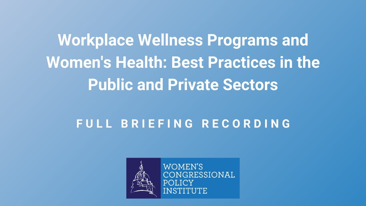 Workplace Wellness Programs and Women's Health: Best Practices in the Public and Private Sectors