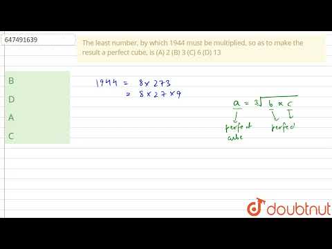The least number, by which 1944 must be multiplied, so as to make the result a perfect cube, is ...