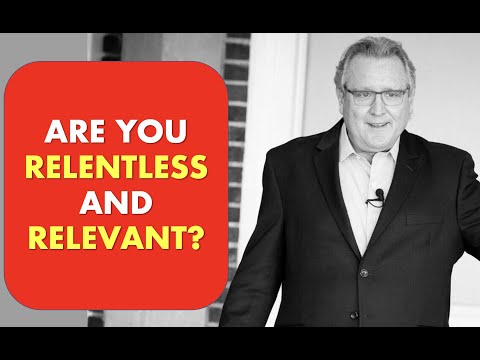 Are you relentlessly relevant?