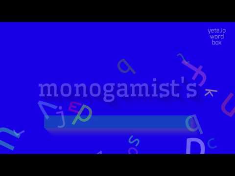 MONOGAMIST'S - HOW TO PRONOUNCE IT?