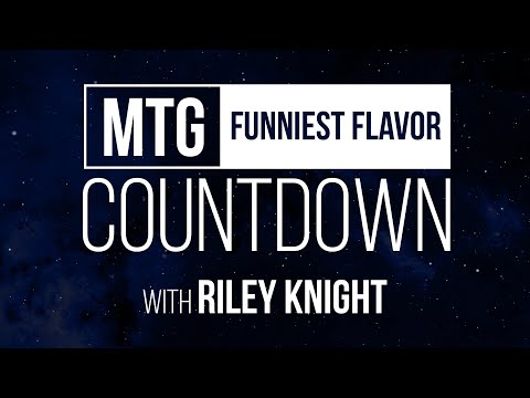 Funniest Flavor Texts | MTG Countdown with Riley Knight