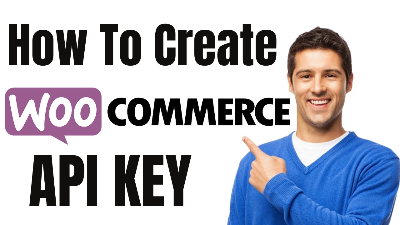 How to Create WooCommerce API Keys (2025 Update)