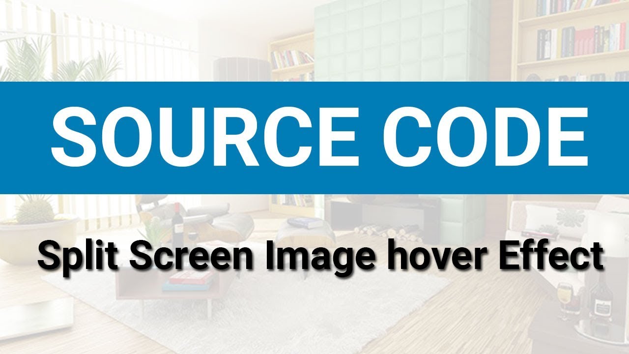 Split Screen Image hover Effect ( Source Code )