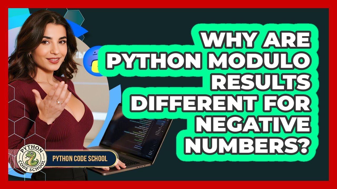 Why Are Python Modulo Results Different For Negative Numbers? - Python Code School