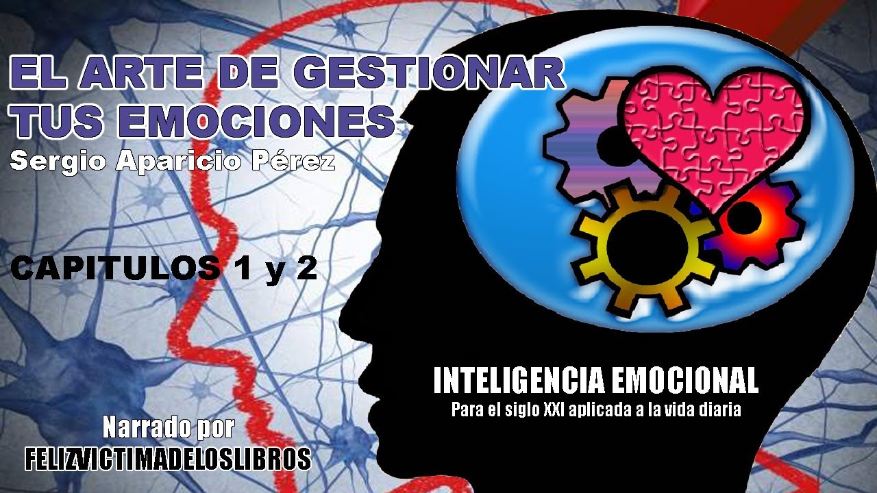 The Art of Managing Emotions Chapters 1 and 2 - Sergio Aparicio Pérez
