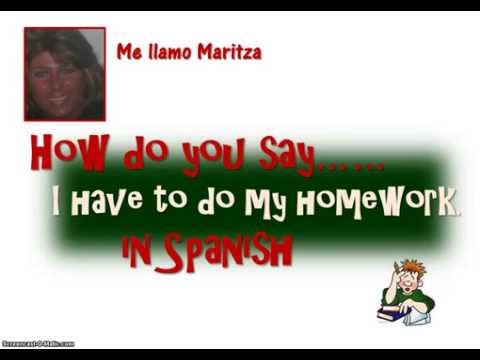 How Do You Say ‘I Have To Do My Homework' In Spanish