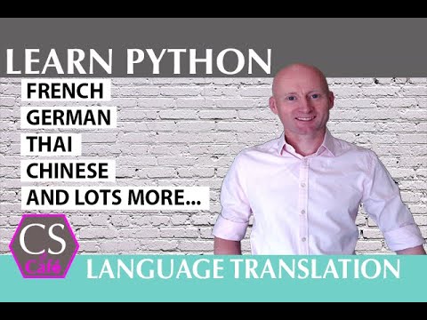PYTHON LANGUAGE TRANSLATOR: Translate to French, Spanish, Thai or almost any language you want.