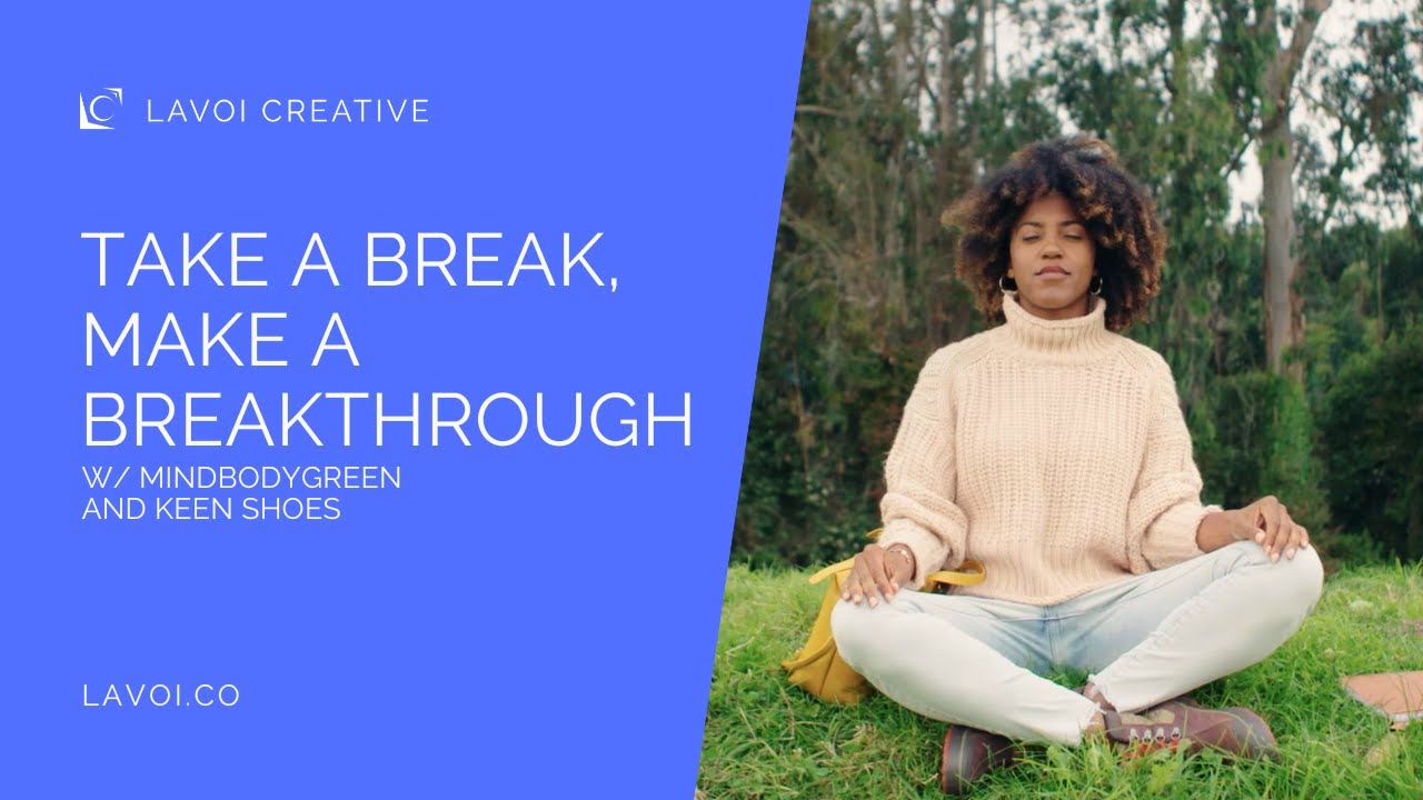 MindBodyGreen x KEEN | Take a Break, Make a Breakthrough