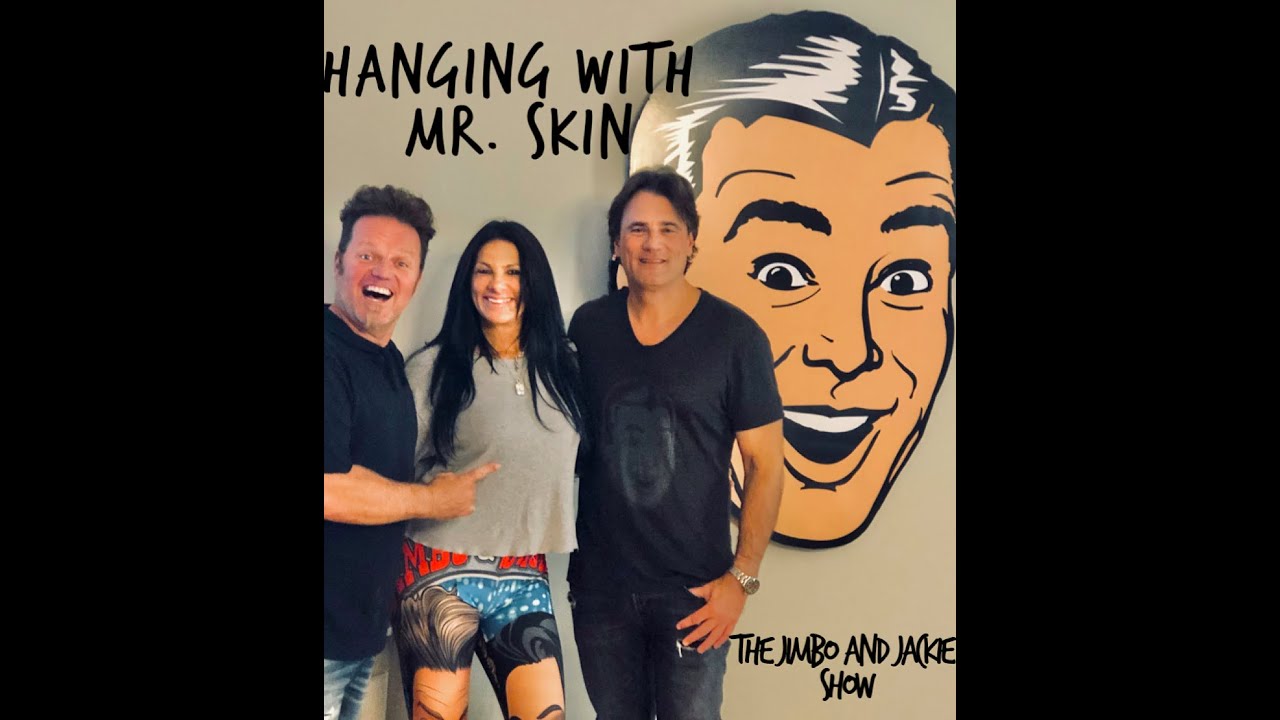 Hanging with Mr. Skin