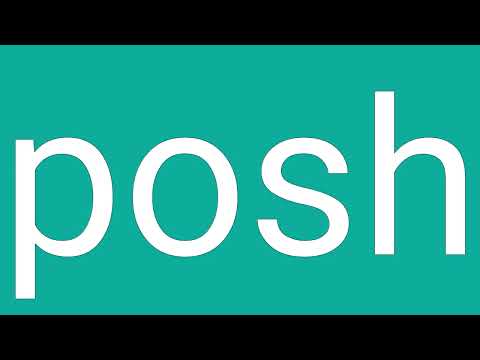 Posh Definition & Meaning