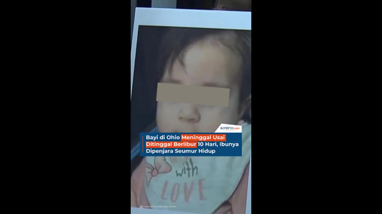 Bayi di Ohio Meninggal Usai Ditinggal Berlibur 10 Hari, Ibunya Dipenjara Seumur Hidup