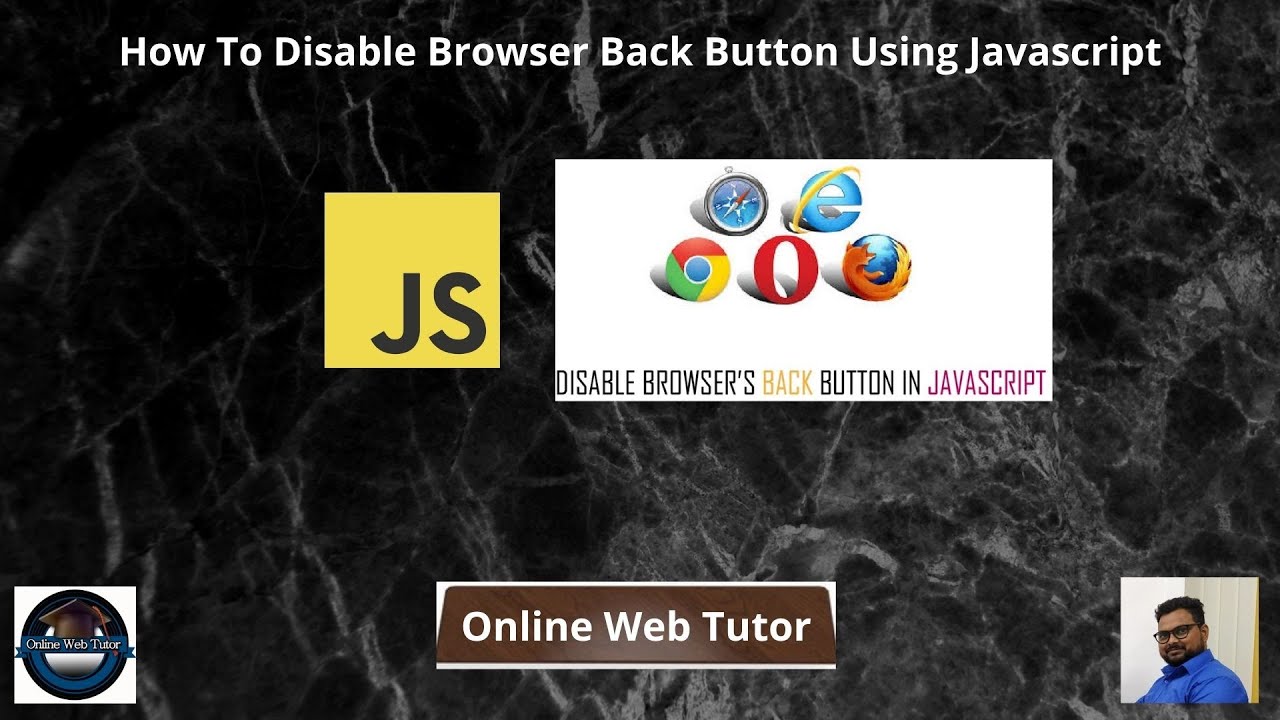 How To Disable Browser Back Button Using Javascript | How To Stop Browser Back Button Using Js