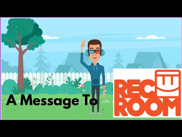 A Comprehensive Message to Rec Room Addressing Its Decline and ...