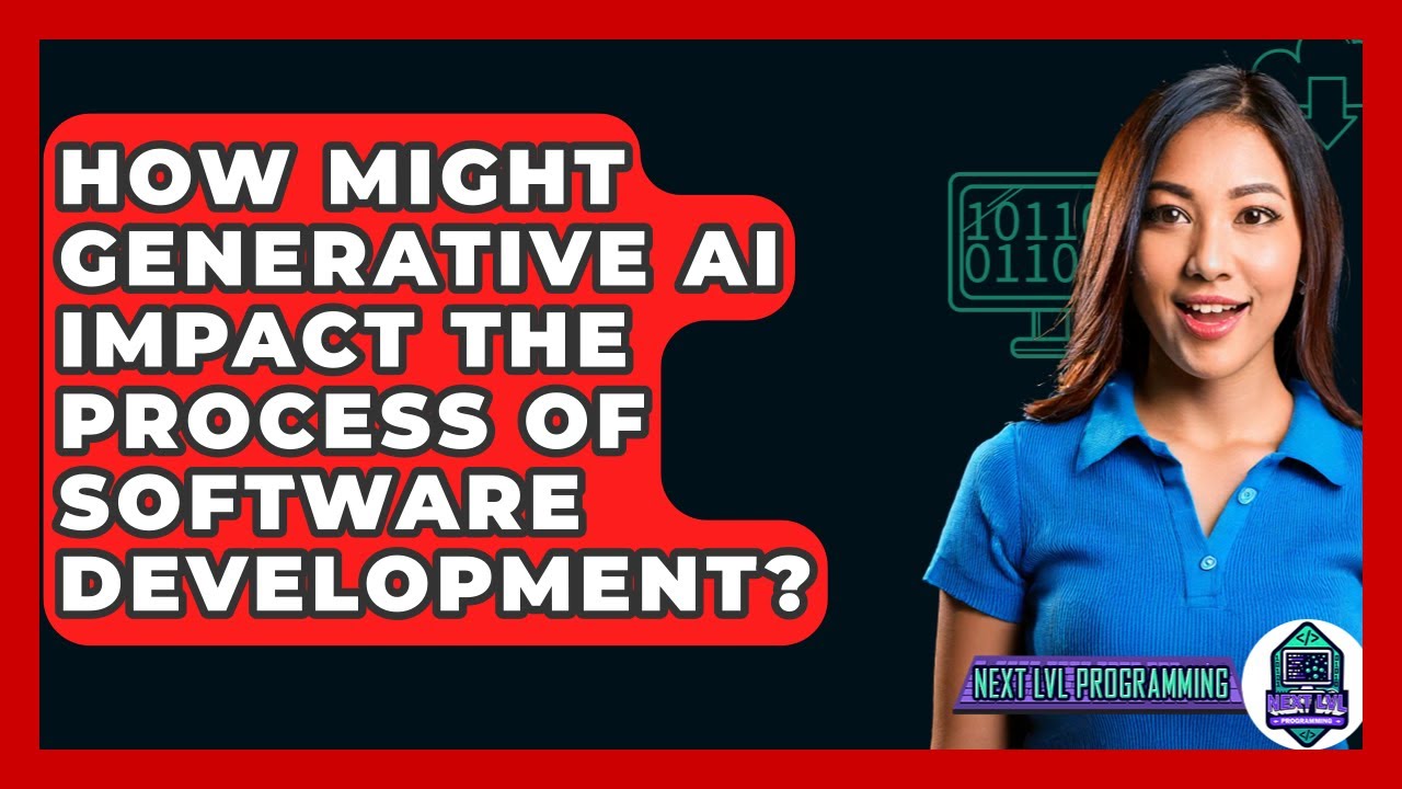How Might Generative AI Impact The Process Of Software Development? - Next LVL Programming