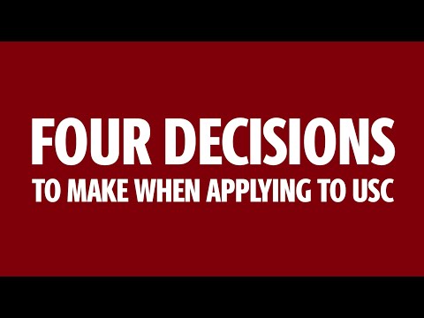 Four Decisions to Make When Applying to USC