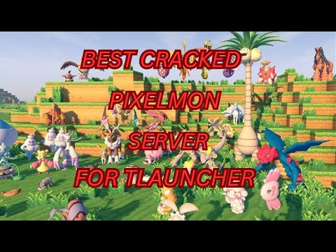Best cracked pixelmon servers for tlaunche