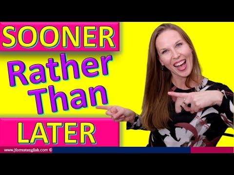 Sooner Rather Than Later - Learn English Vocabulary