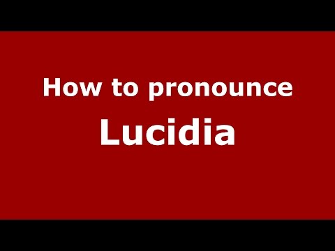 How to pronounce Lucidia (Colombian Spanish/Colombia) - PronounceNames.com