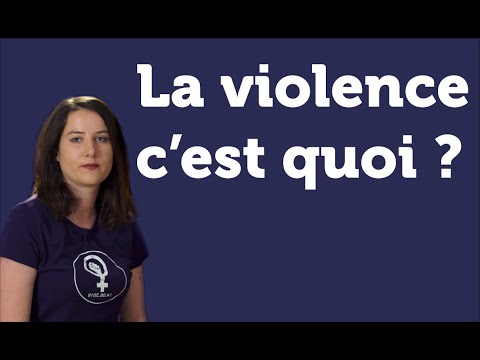 La violence c’est quoi ?