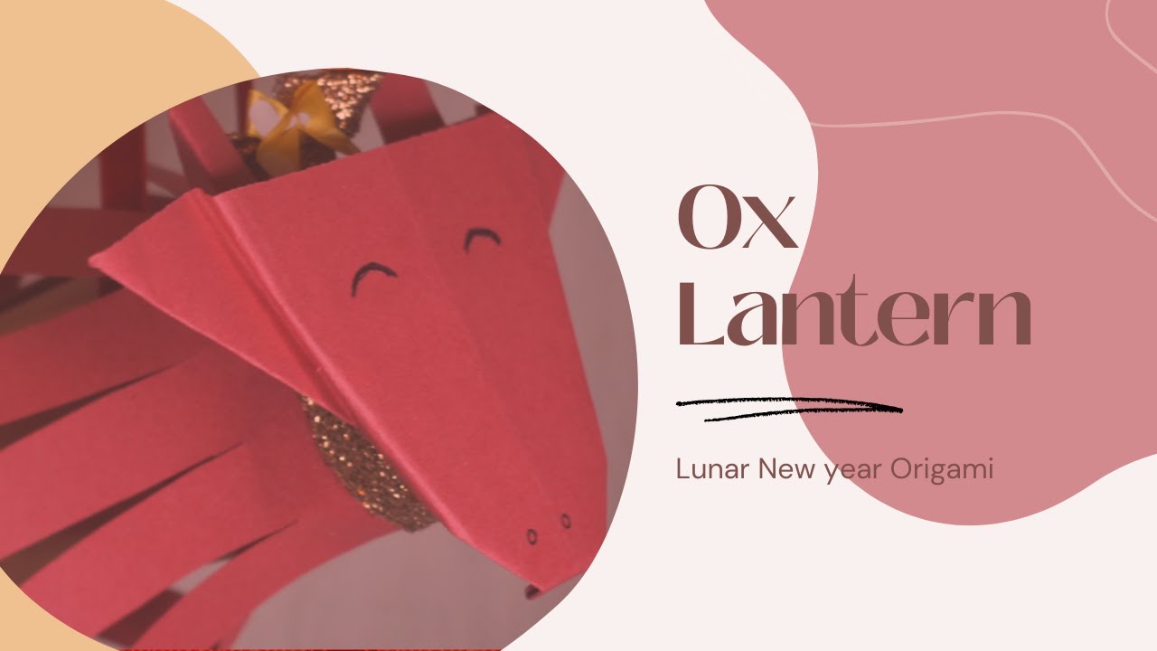 Lunar New Year | DIY Ox Lantern