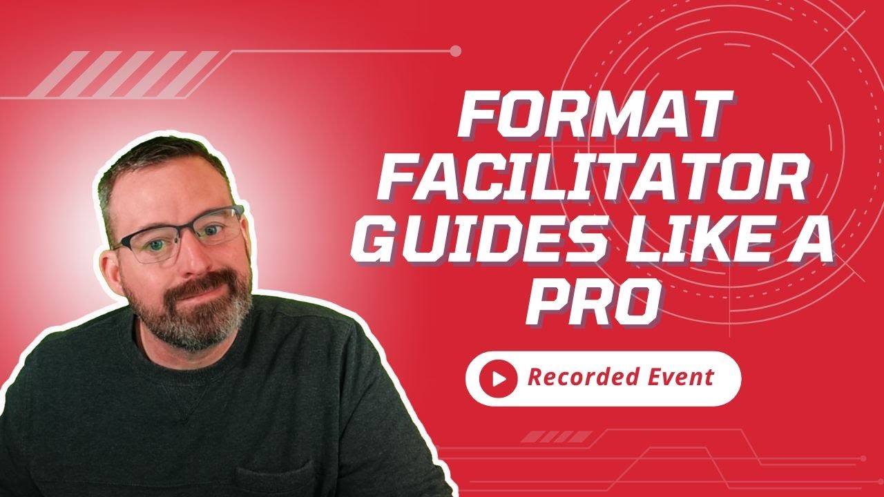 Format Facilitator Guides Like a Pro