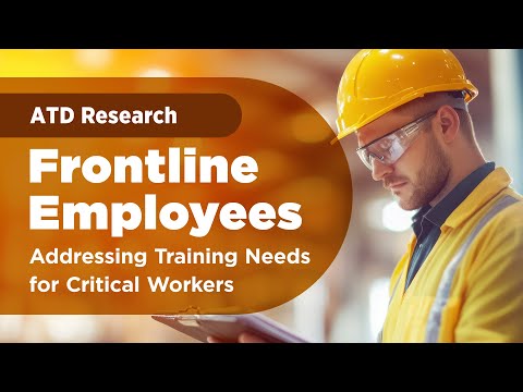 ATD Research: Training Needs for Frontline Workers