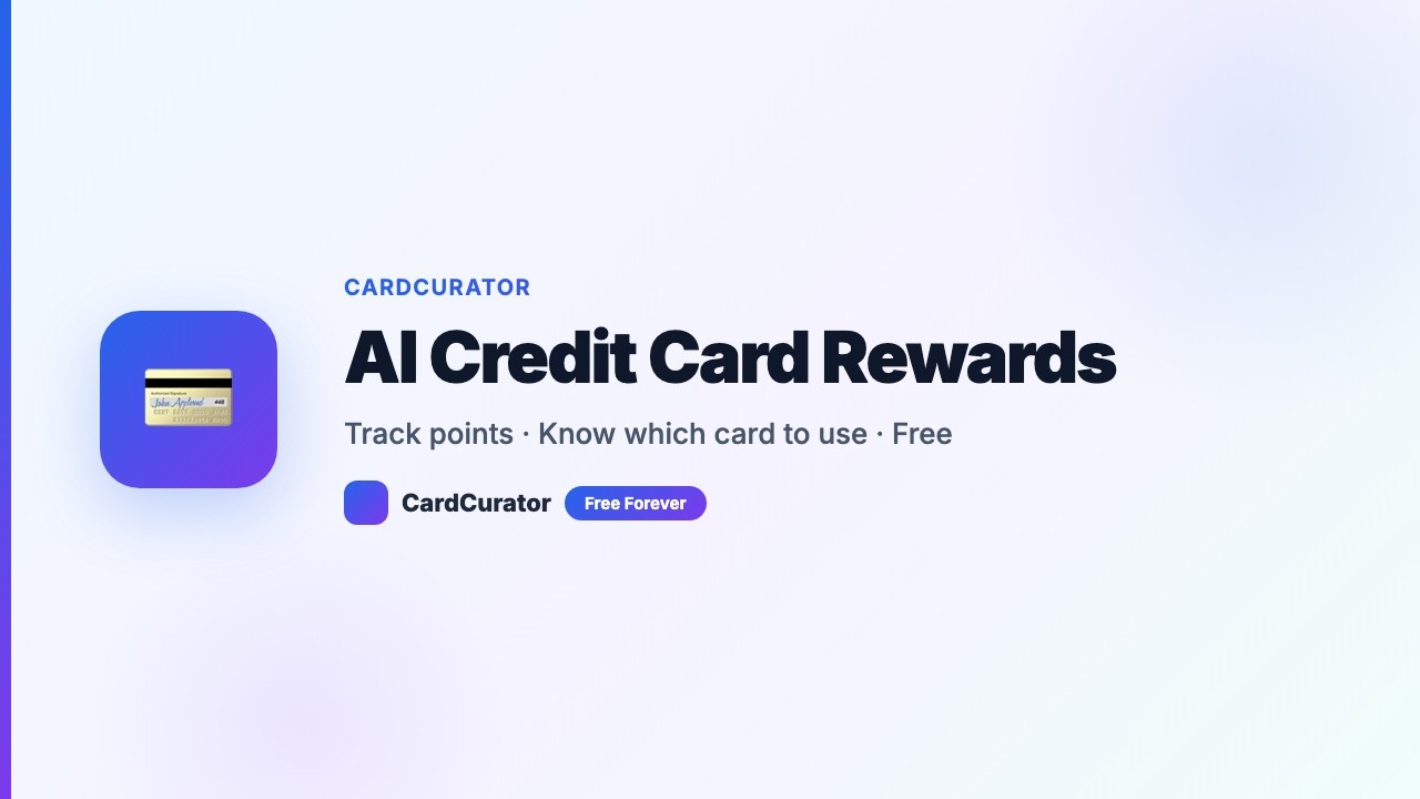 CardCurator — AI-Powered Credit Card Rewards Optimizer (Free)