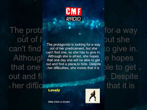 🎶 Meaning of Lovely, a song by Billie Eilish & Khalid