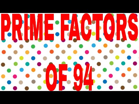 PRIME FACTORS OF 94