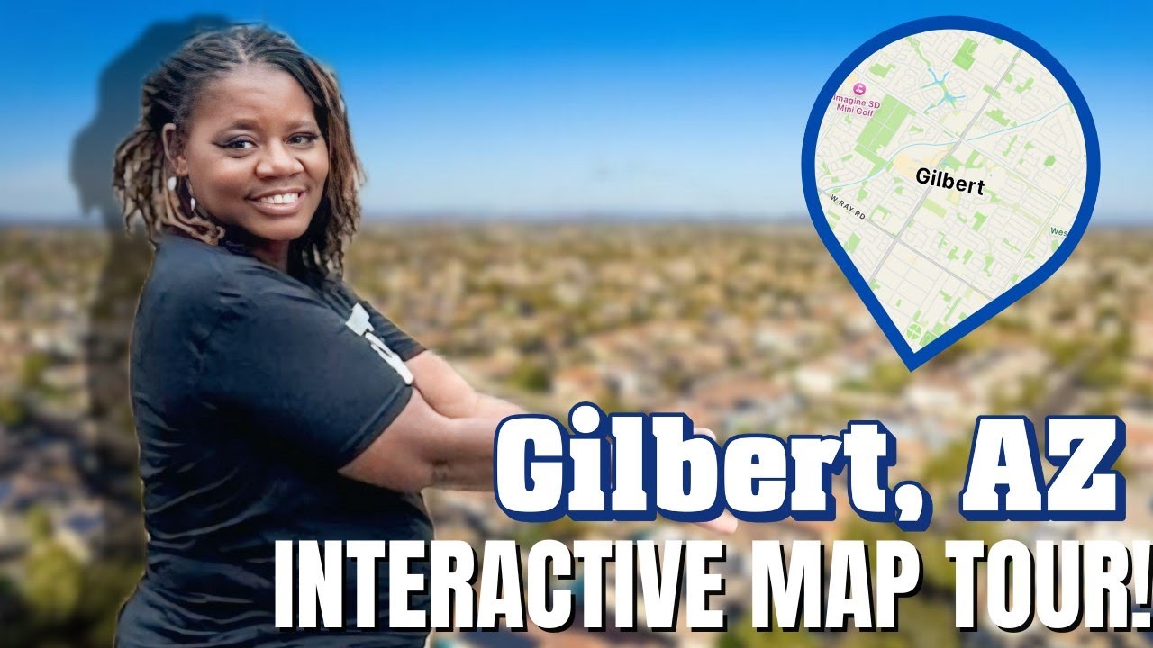 Gilbert AZ Is Not What You Expect… Full Map Tour Inside! | Living in Gilbert Arizona