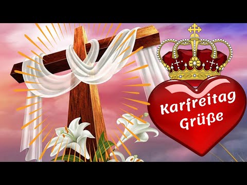 Karfreitag Grüße 🌿 Gesegneten Karfreitag 🌿 Heute ist ja keine Frage, der höchste aller Feiertage...