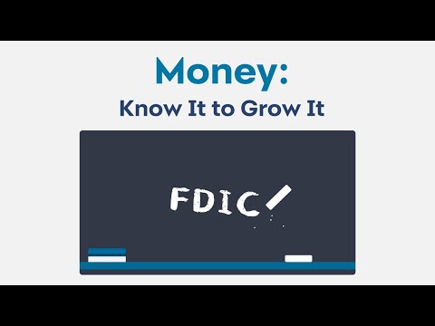 Money: Know It To Grow It “FDIC”