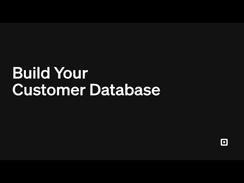 Build Your Customer Database with Square