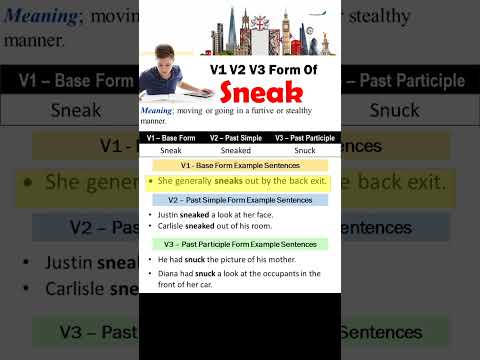SNEAK Present Past Past Participle - Sentence example with Sneak Verbs V1 V2 V3