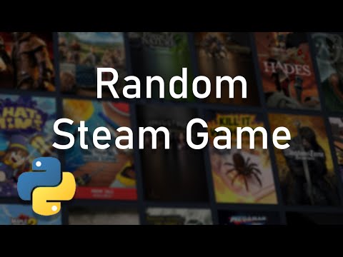 Day 5, Picking a Random Game with Python & Steam API