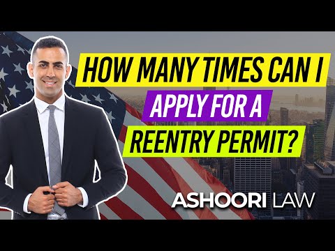 How Many Times Can I Apply for a Reentry Permit?