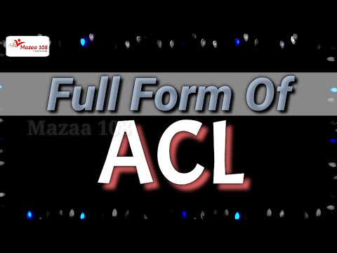 full form of ACL | ACL stands for | ACL Means | Information Technology | Mazaa 108 | #Mazaa108