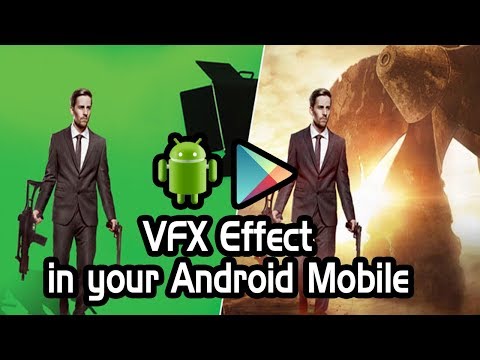 VFX effect by Android mobile-An awesome trick