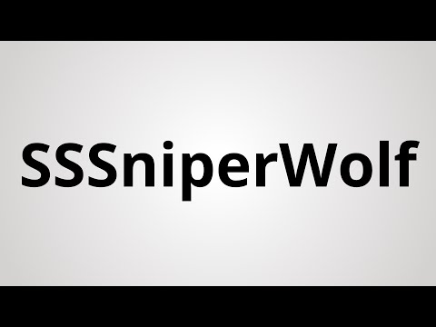 How to Pronounce SSSniperWolf