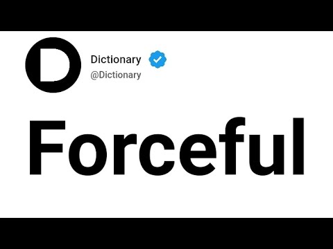 Forceful Meaning In English