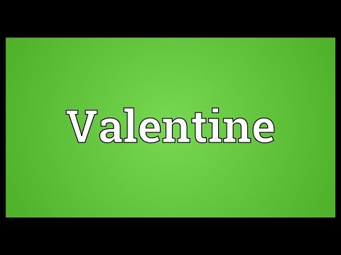 Valentine Meaning
