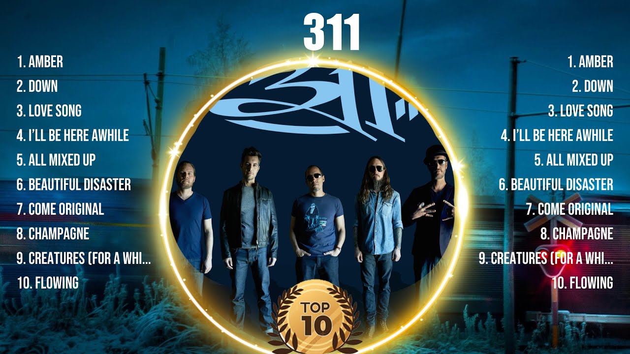 311 Mix Top Hits Full Album ▶️ Full Album ▶️ Best 10 Hits Playlist