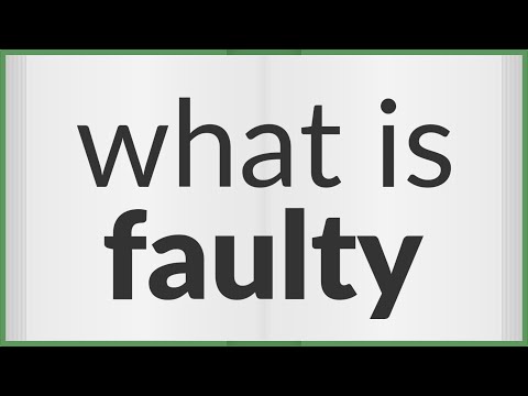 Faulty | meaning of Faulty