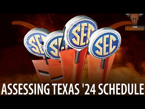 The Flagship: What to make of Texas Longhorns 2024 SEC schedule
